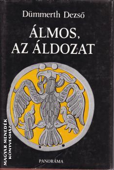 Álmos, az áldozat ANTIKVÁR-Dümmert Dezső-Antikvár könyv-Panoráma Kiadó ...