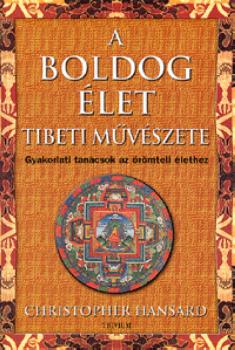 A boldog élet tibeti művészete-Christopher Hansard-Könyv-Trivium-Magyar ...