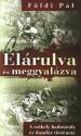 A Trianoni gyalázat 100 éve-Földi Pál-Könyv-Magyar Menedék-Magyar ...